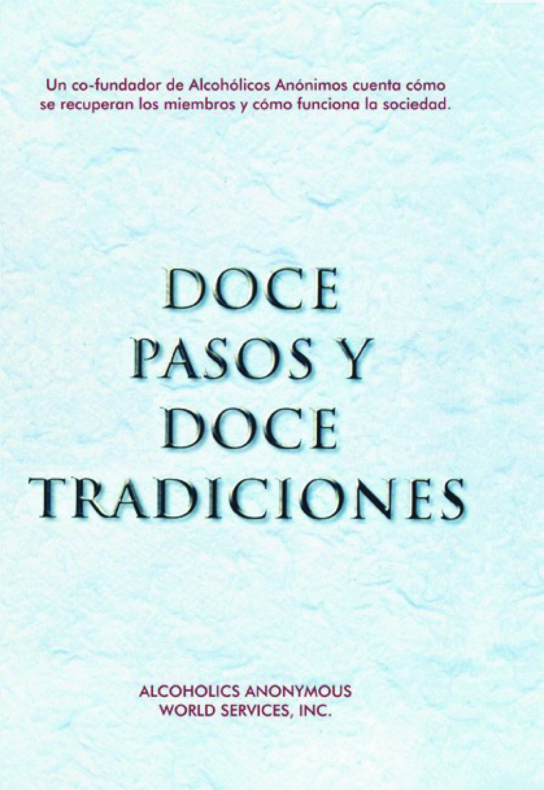 12 Pasos Y 12 Tradiciones | Alcohólicos Anónimos Colombia