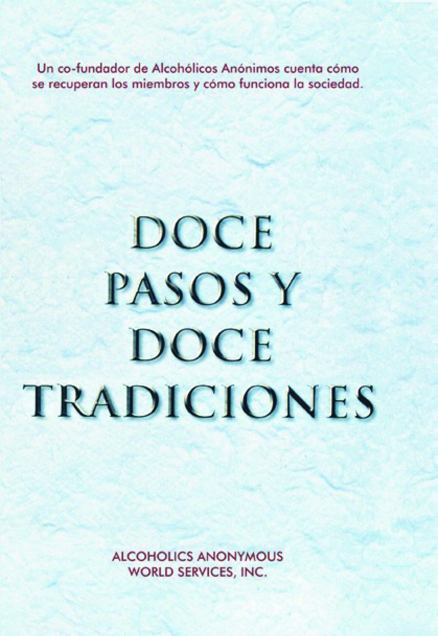 12 Pasos y 12 Tradiciones – Alcohólicos Anónimos Colombia